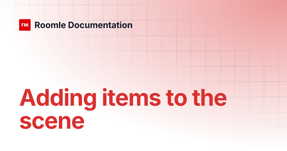 Adding items to the scene | Roomle Documentation