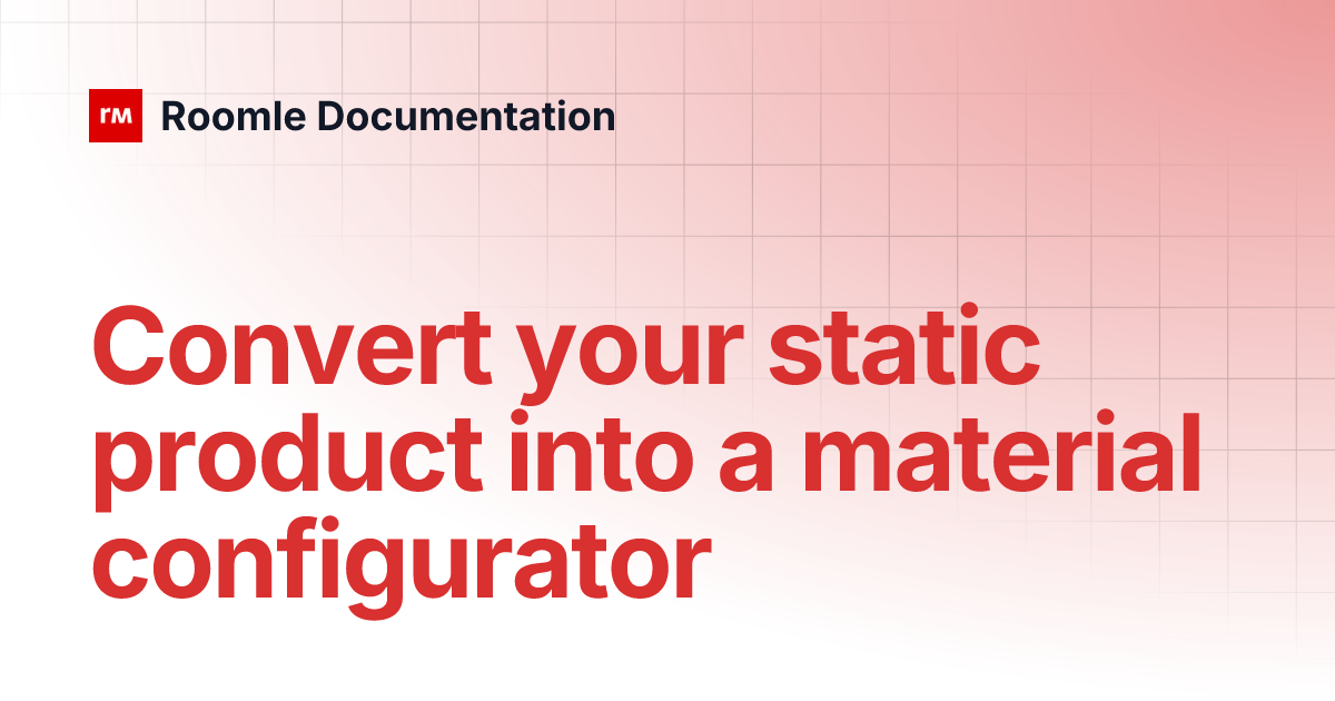 Convert your static product into a material configurator | Roomle Documentation