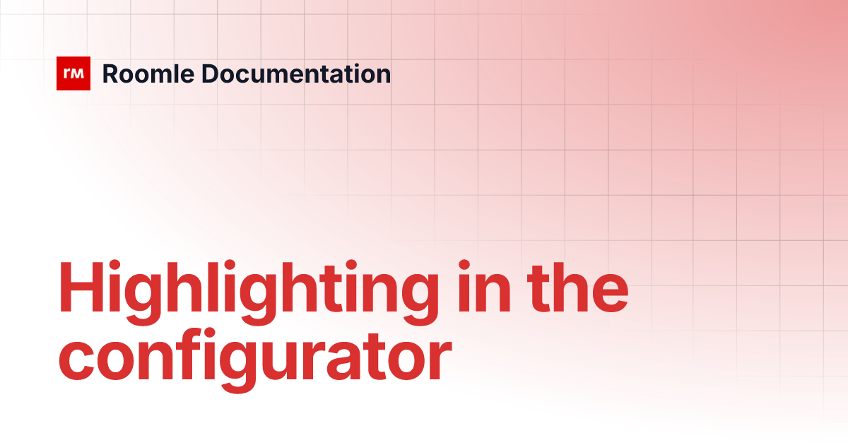 Highlighting in the configurator | Roomle Documentation