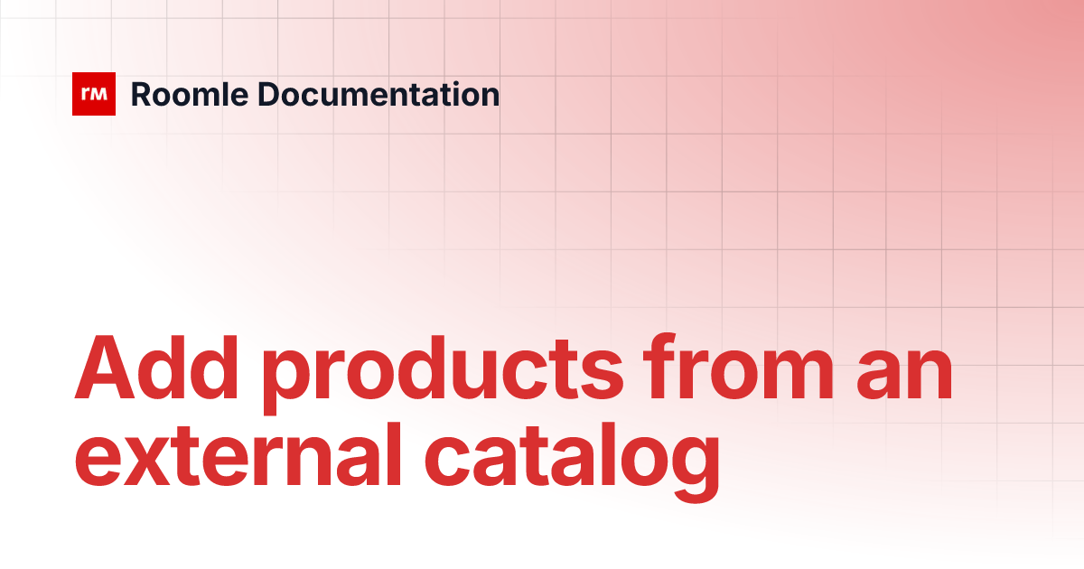 Add products from an external catalog | Roomle Documentation
